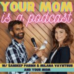 Milana Vayntrub and Sandeep Parikh Team Up On "Your Mom is a Podcast ...